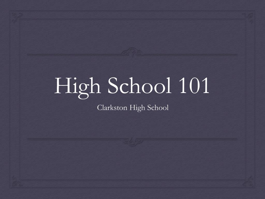 PPT - High School 101 PowerPoint Presentation, free download - ID:2570435