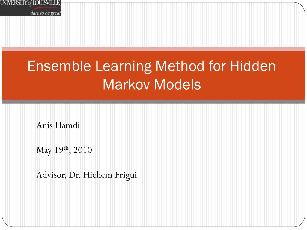 PPT - Ensemble Learning Method for Hidden Markov Models PowerPoint ...