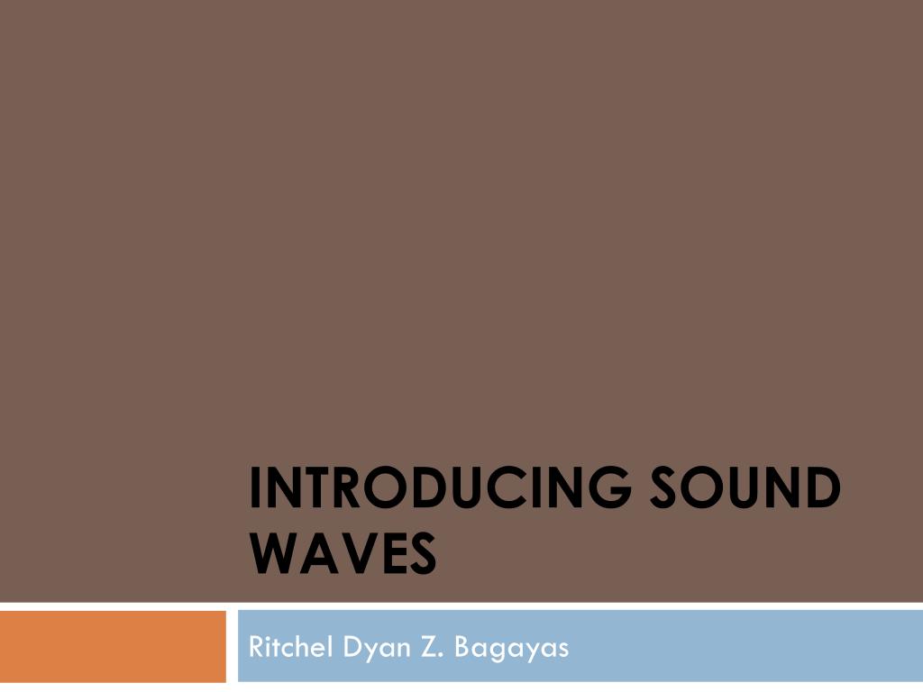 PPT - Introducing Sound Waves PowerPoint Presentation, free download ...