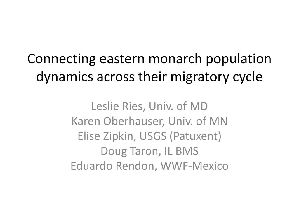 PPT - Connecting eastern monarch population dynamics across their ...