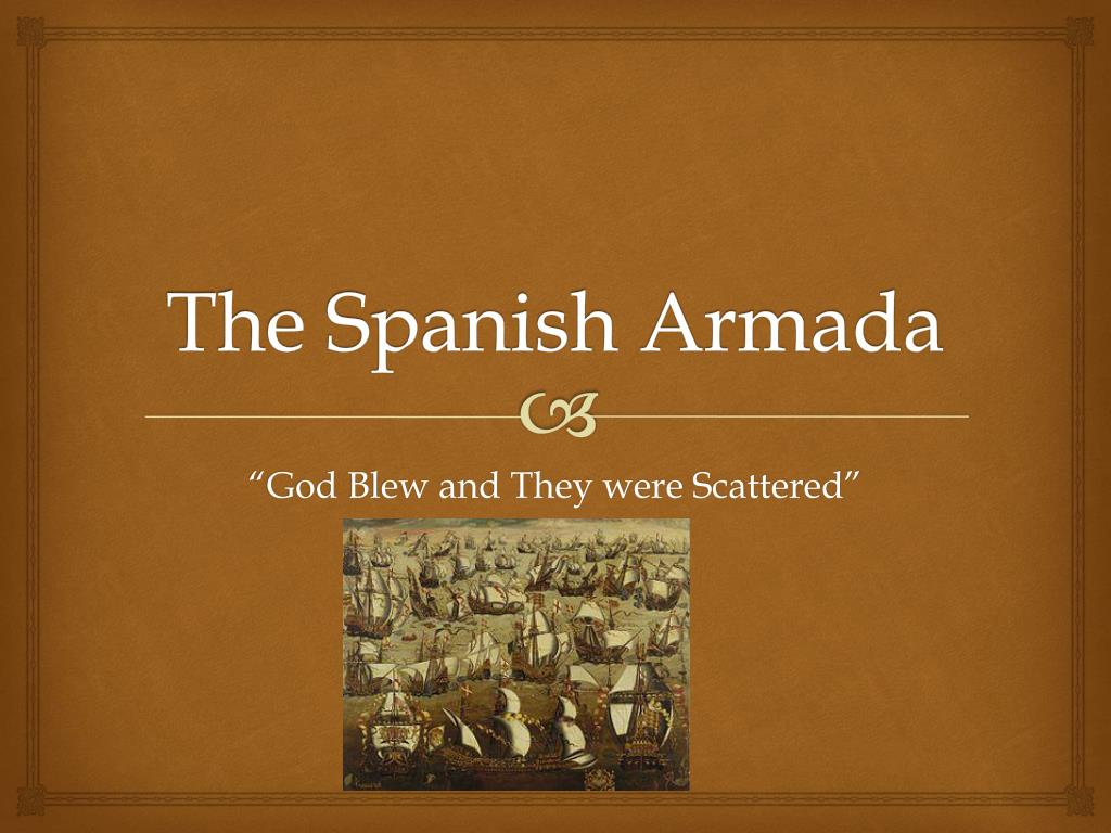 PPT - The Spanish Armada PowerPoint Presentation, free download - ID ...