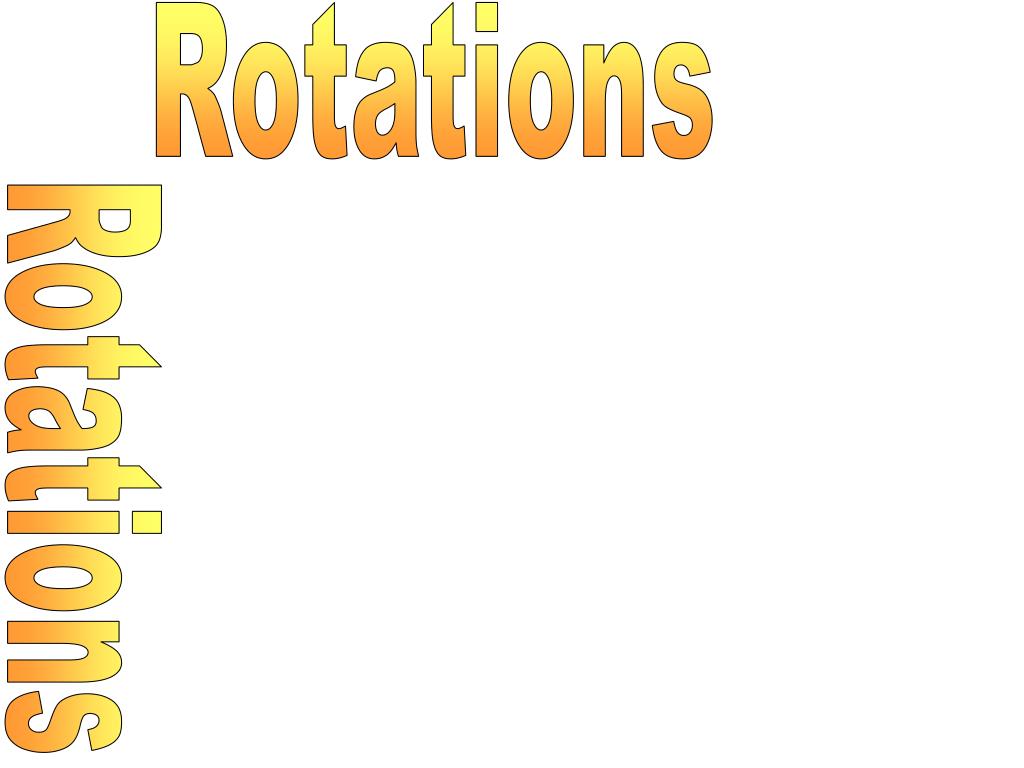 PPT - Rotations PowerPoint Presentation, free download - ID:2572078