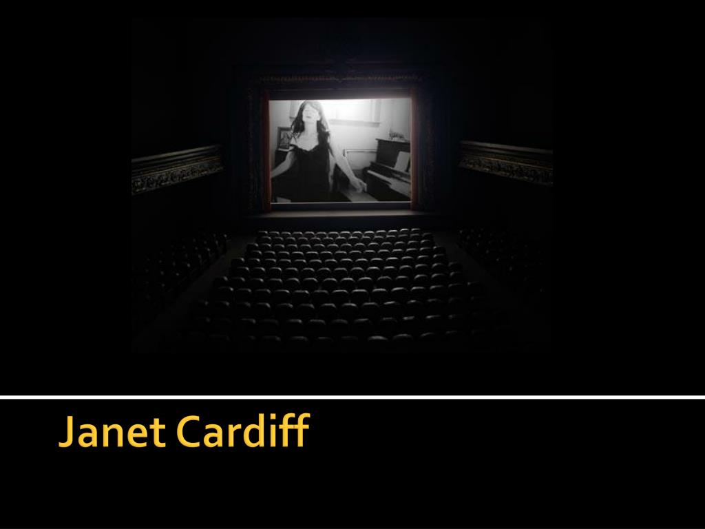 PPT - Janet Cardiff PowerPoint Presentation, free download - ID:2572198
