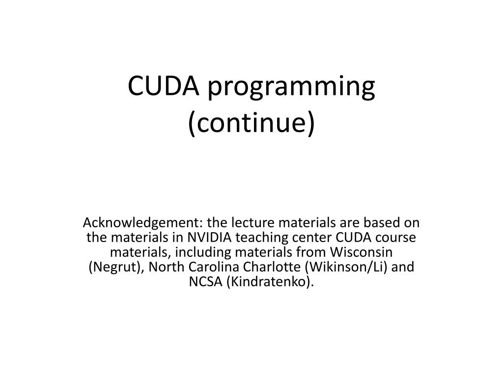 PPT - CUDA programming (continue) PowerPoint Presentation, free download - ID:2572478