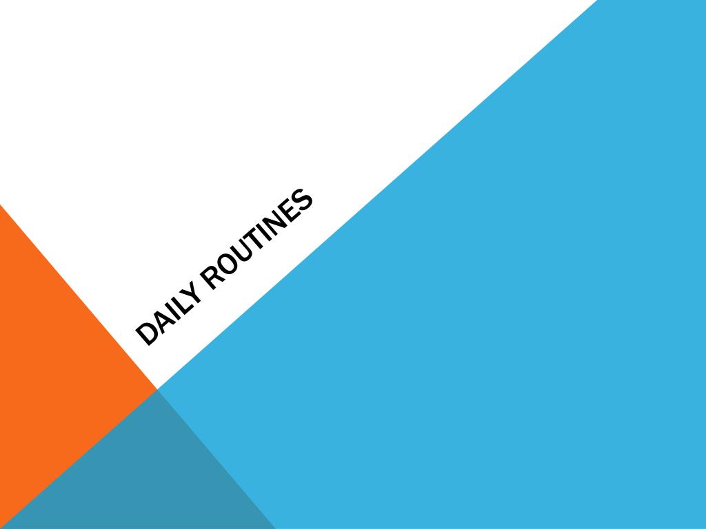 PPT - Daily ROUTINES PowerPoint Presentation, free download - ID:2572655