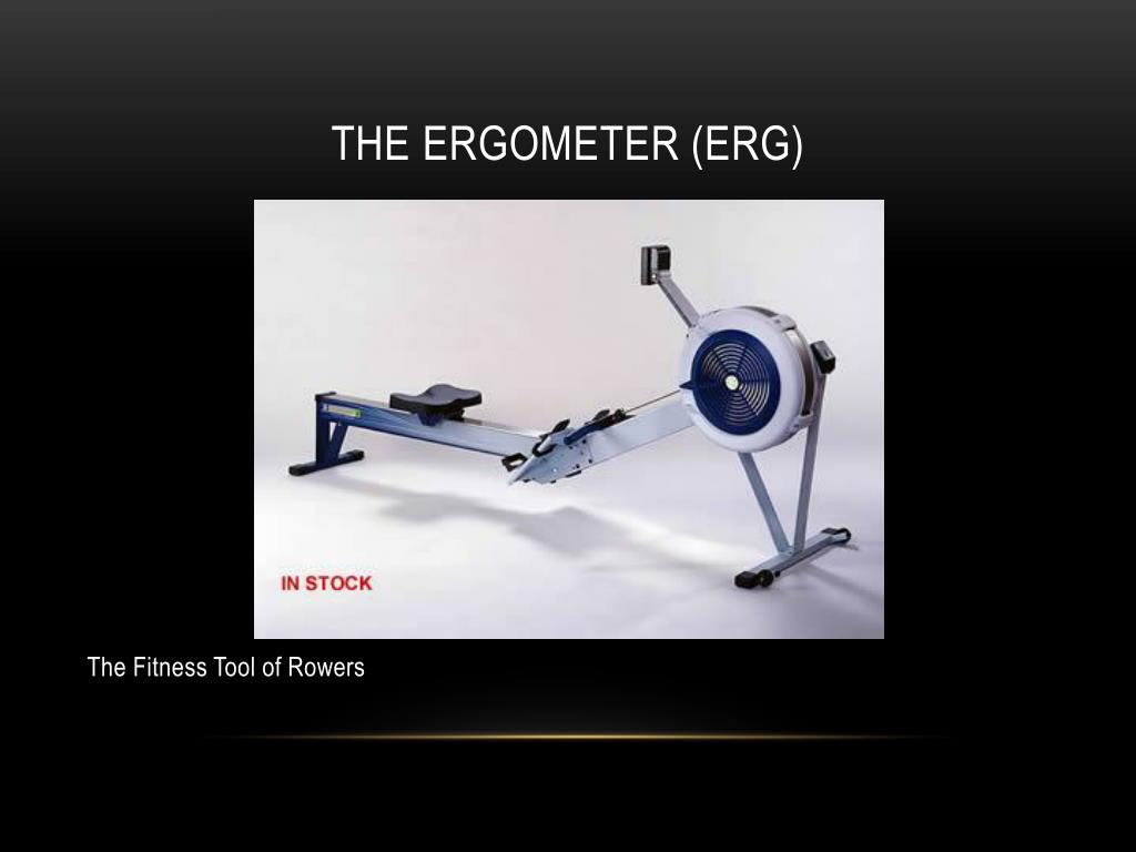 PPT - The ergometer (erg) PowerPoint Presentation, free download - ID ...