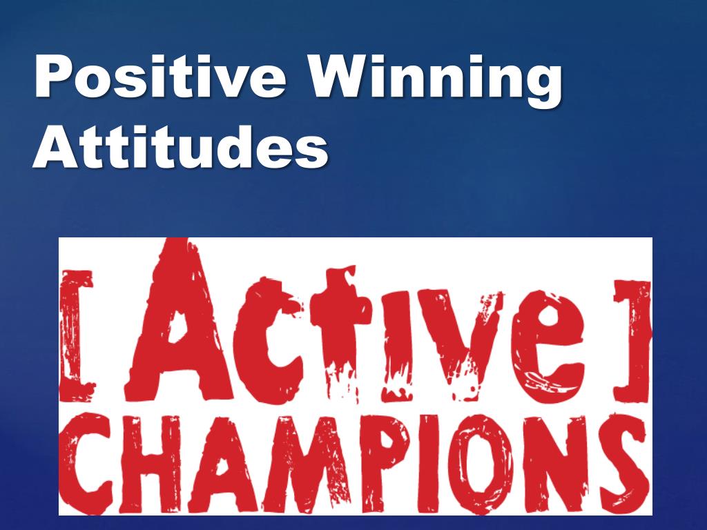 PPT - Positive Winning Attitudes PowerPoint Presentation, free download ...