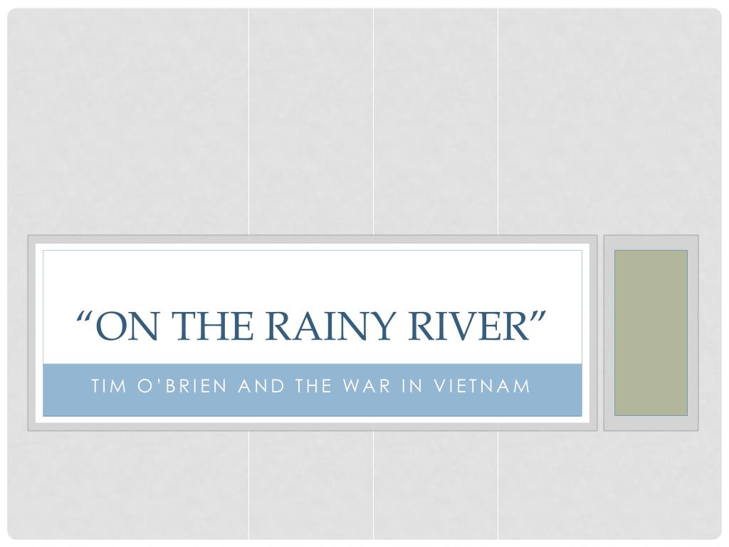 PPT - “On The Rainy River” PowerPoint Presentation, free download - ID ...