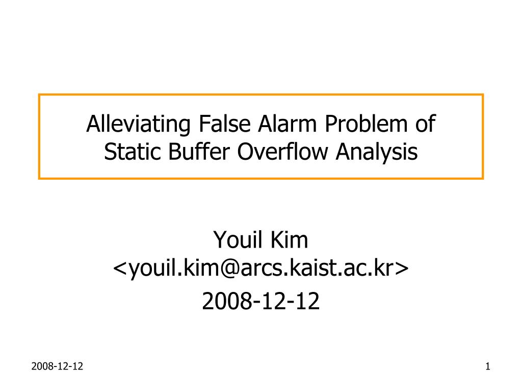 PPT - Dynamic False Alarm Filtering for Buffer Overflow Analysis ...