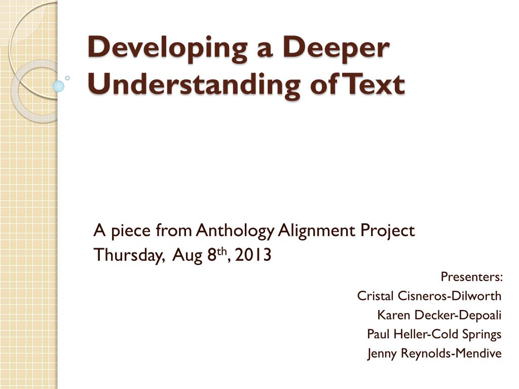 PPT - Developing a Deeper Understanding of Text PowerPoint Presentation ...