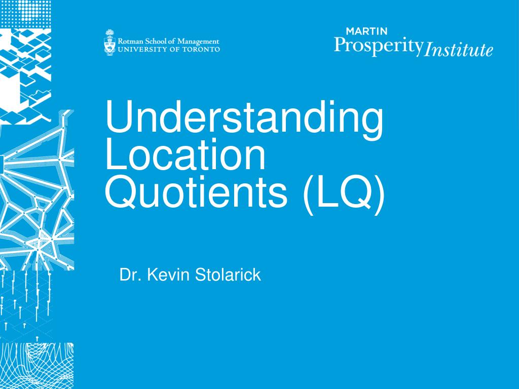 PPT - Understanding Location Quotients (LQ) PowerPoint Presentation ...