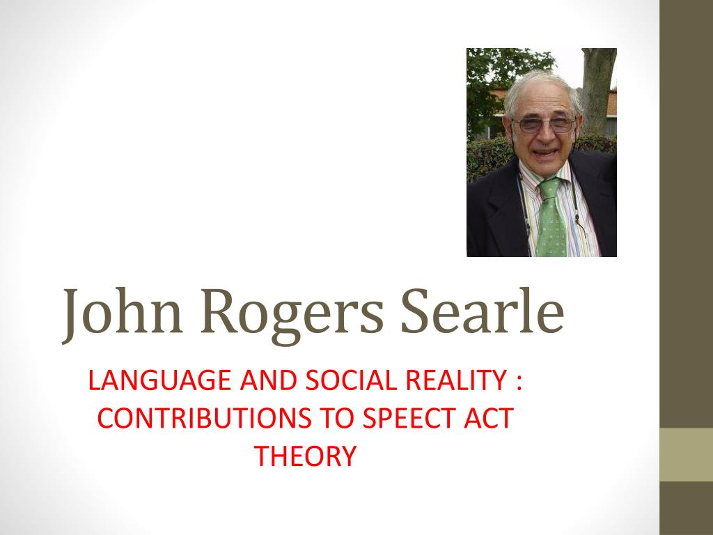 PPT - John Rogers Searle PowerPoint Presentation, free download - ID ...