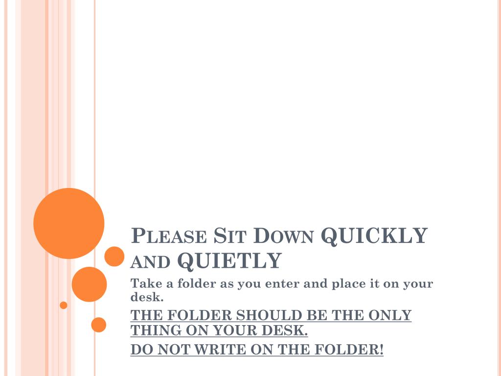 PPT - Please Sit Down QUICKLY and QUIETLY PowerPoint Presentation, free ...
