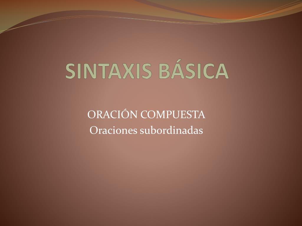 PPT - SINTAXIS BÁSICA PowerPoint Presentation, free download - ID:2577164