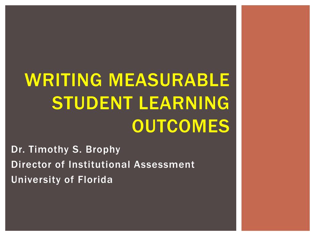 PPT - Writing Measurable Student Learning Outcomes PowerPoint ...