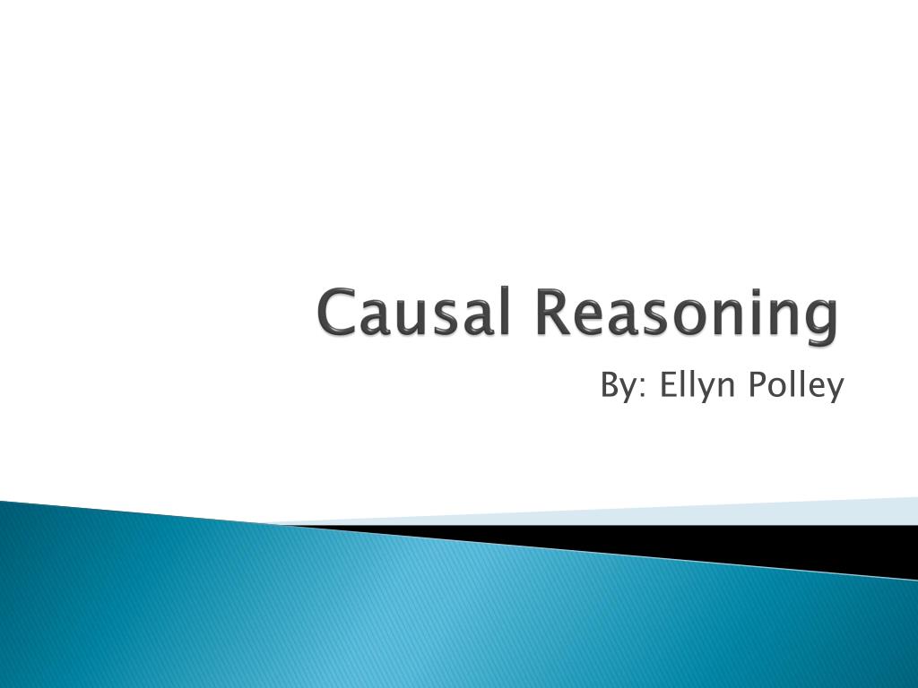 PPT - Causal Reasoning PowerPoint Presentation, free download - ID:2577880