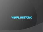 PPT - Analyzing the Rhetoric of Visual Arguments PowerPoint ...