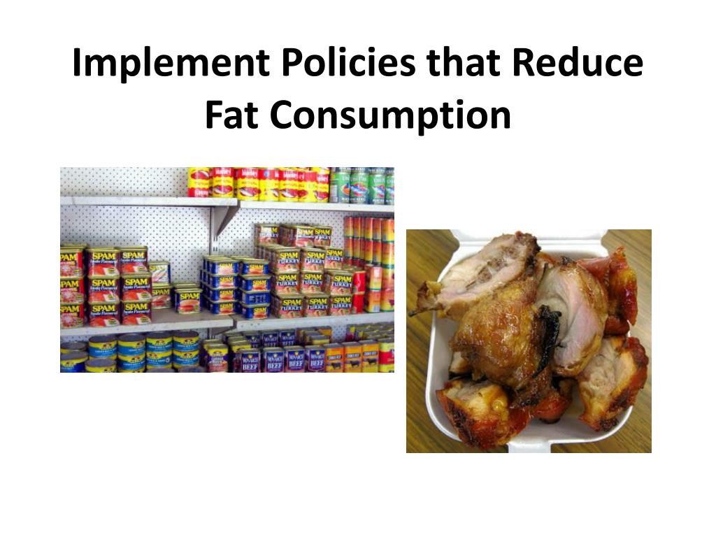PPT - Implement Policies that Reduce Fat Consumption PowerPoint ...