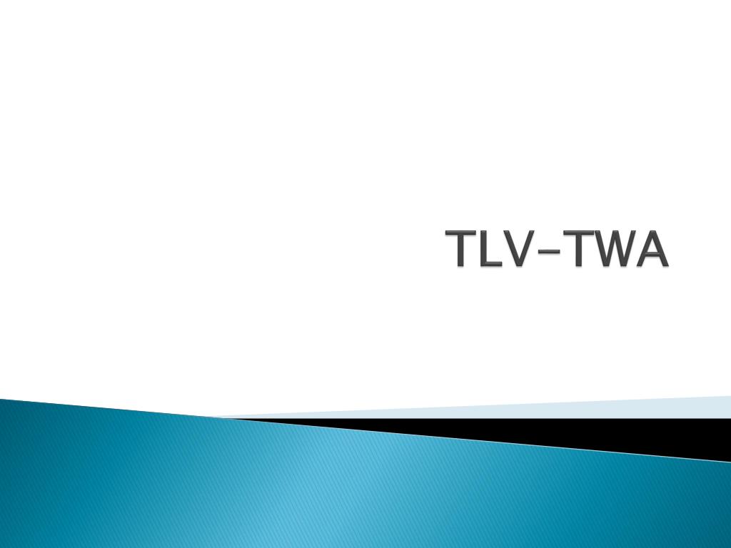 PPT - TLV-TWA PowerPoint Presentation, free download - ID:2579157