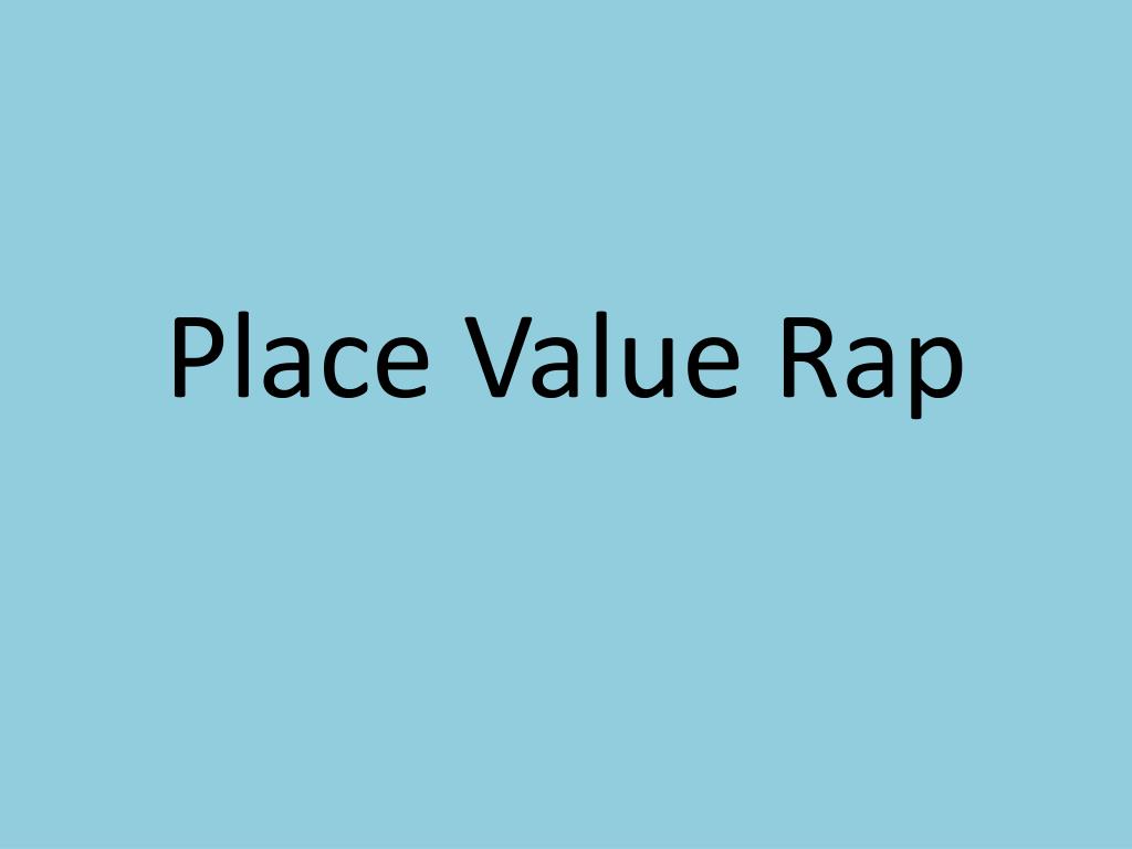 PPT - Place Value Rap PowerPoint Presentation, free download - ID:2579222