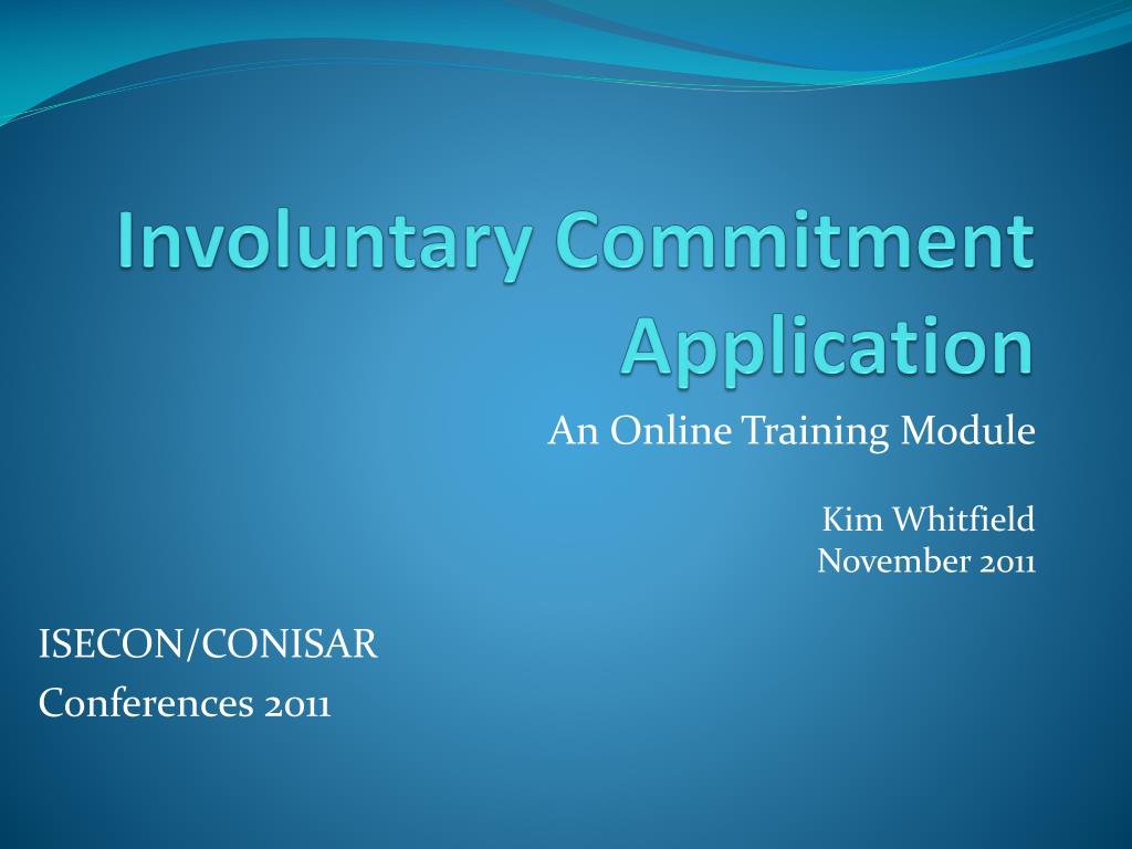 PPT - Involuntary Commitment Application PowerPoint Presentation, free ...