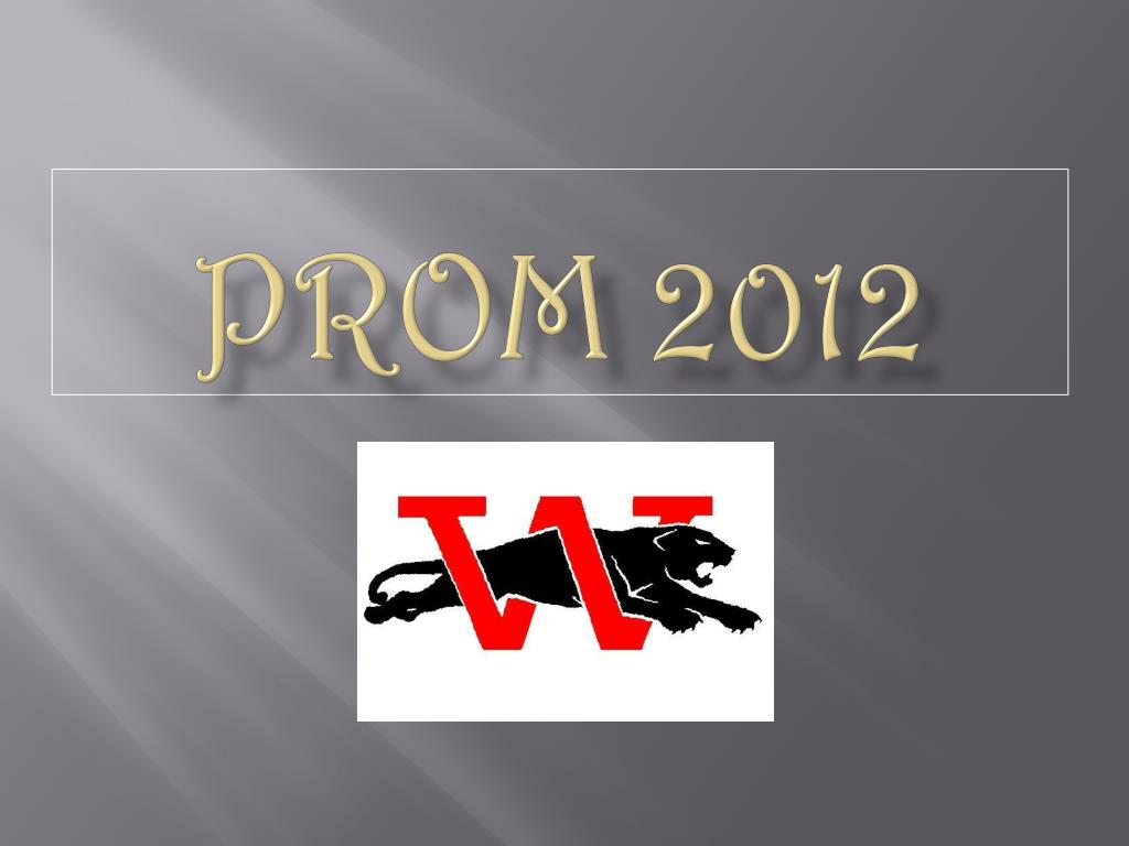 PPT - Prom 2012 PowerPoint Presentation, free download - ID:2580050