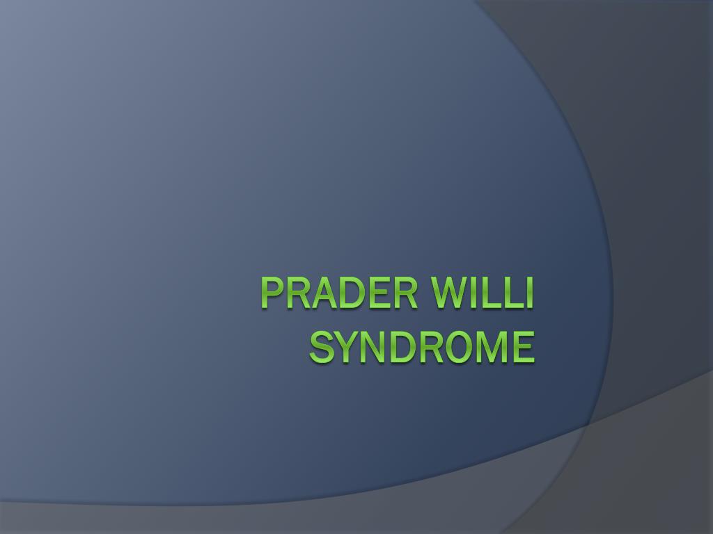 PPT - Prader Willi Syndrome PowerPoint Presentation, free download - ID ...