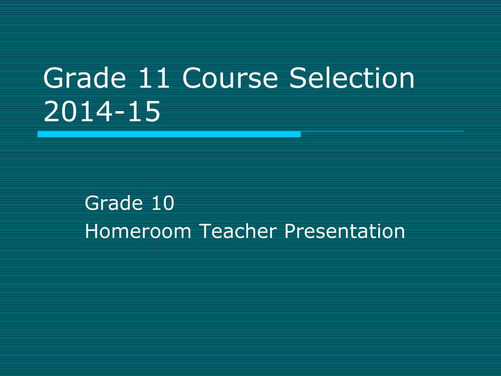 PPT - Grade 11 Course Selection 2014-15 PowerPoint Presentation, free ...