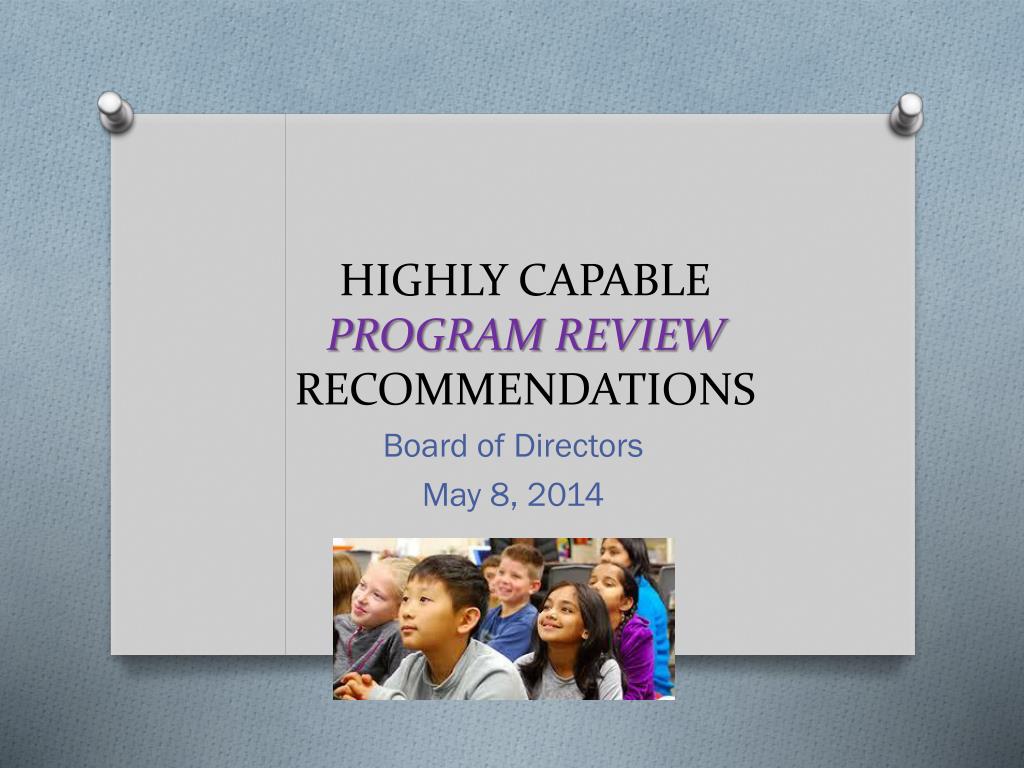 PPT - HIGHLY CAPABLE PROGRAM REVIEW RECOMMENDATIONS PowerPoint ...