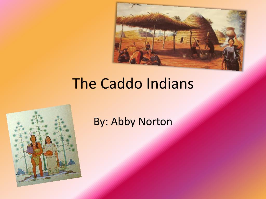 PPT - The Caddo Indians PowerPoint Presentation, free download - ID:2581490