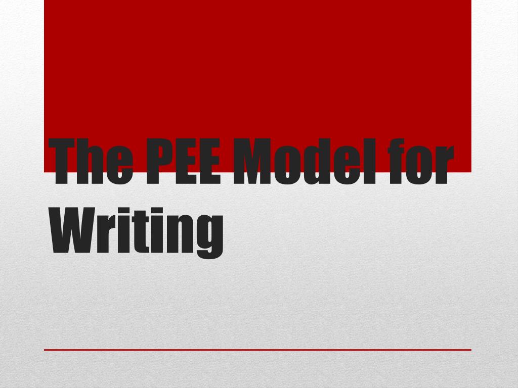 PPT - The PEE Model for Writing PowerPoint Presentation, free download ...