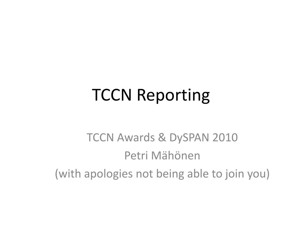 PPT - TCCN Reporting PowerPoint Presentation, free download - ID:2581750
