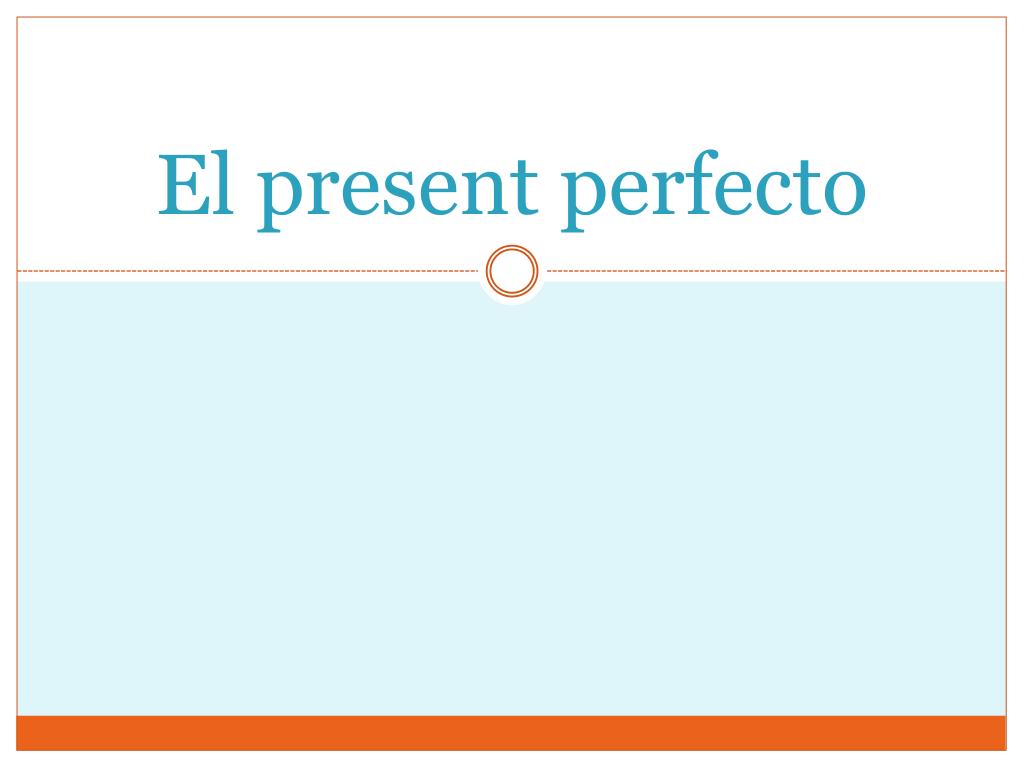 PPT - El present perfecto PowerPoint Presentation, free download - ID ...