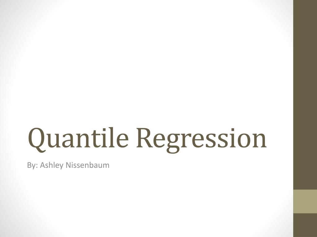 PPT - Quantile Regression PowerPoint Presentation, free download - ID ...