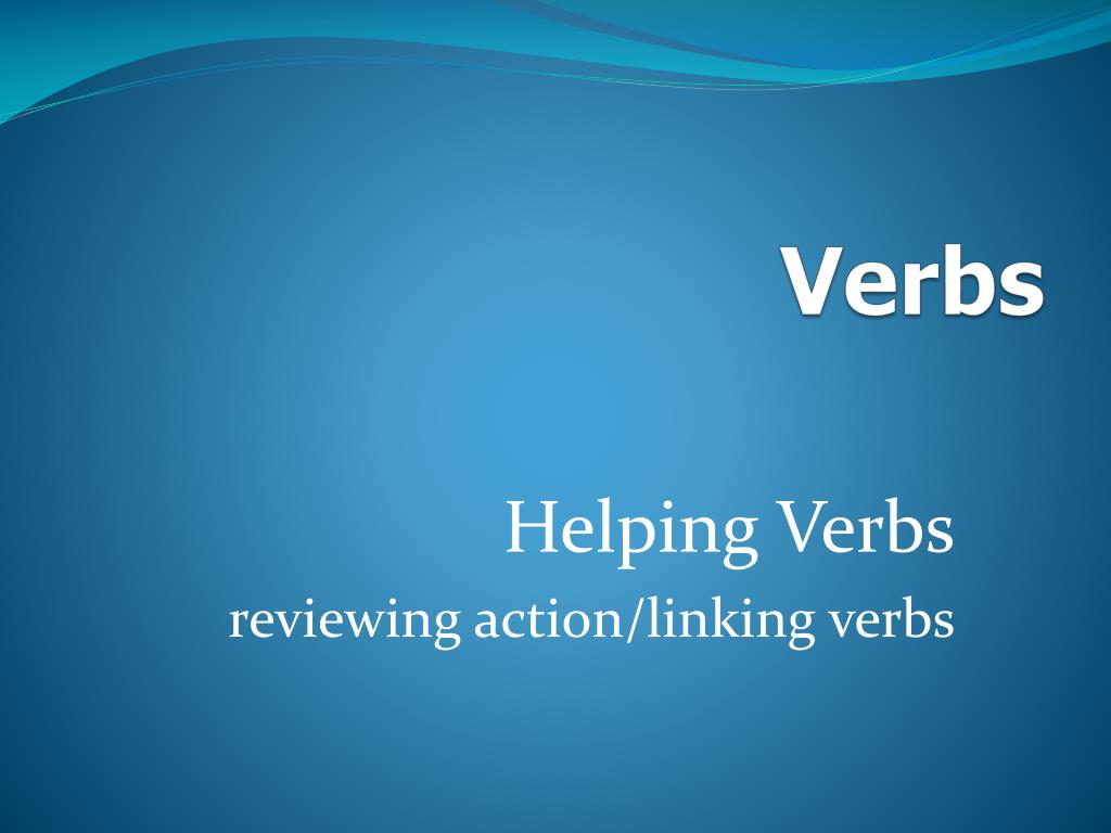 PPT - Verbs PowerPoint Presentation, free download - ID:2584113