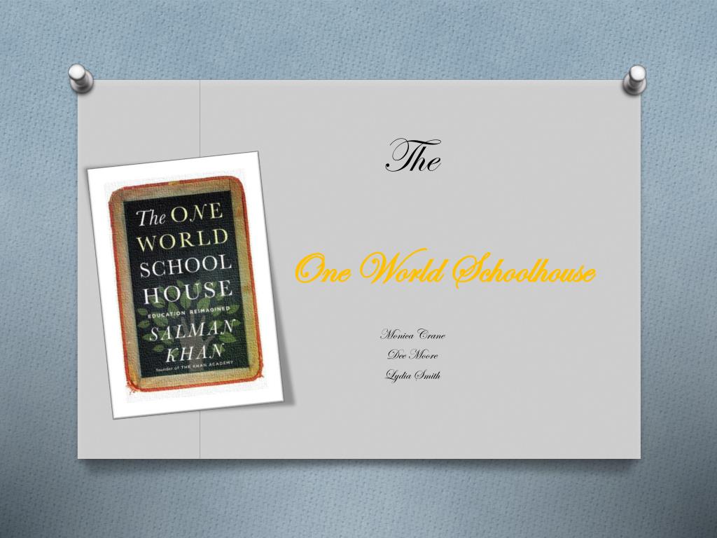 PPT - One World Schoolhouse PowerPoint Presentation, free download - ID ...