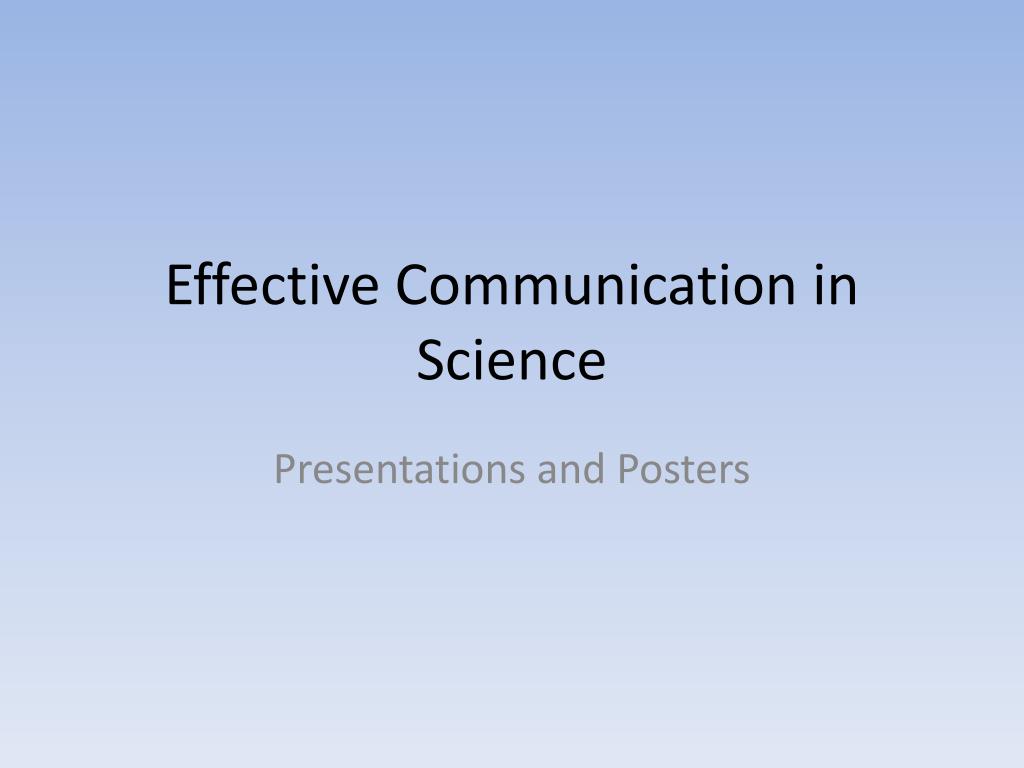 PPT - Effective Communication in Science PowerPoint Presentation, free ...