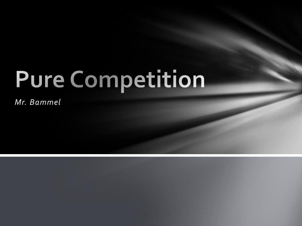 PPT - Pure Competition PowerPoint Presentation, free download - ID:2584995