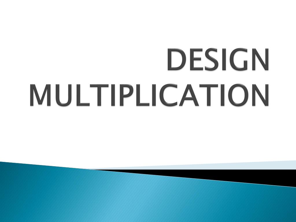 PPT - DESIGN MULTIPLICATION PowerPoint Presentation, free download - ID ...