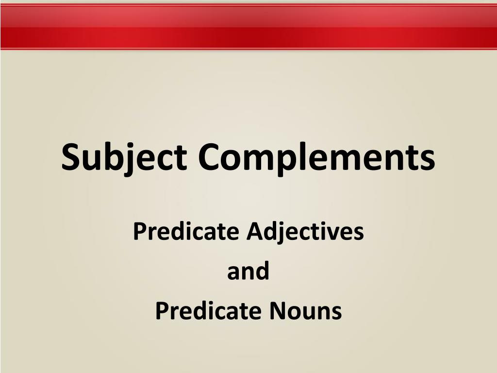 PPT - Subject Complements PowerPoint Presentation, free download - ID ...
