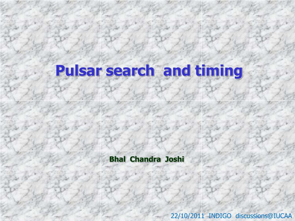 PPT - Pulsar search and timing PowerPoint Presentation, free download ...