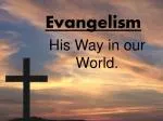 PPT - EVANGELISM PowerPoint Presentation, free download - ID:1226907
