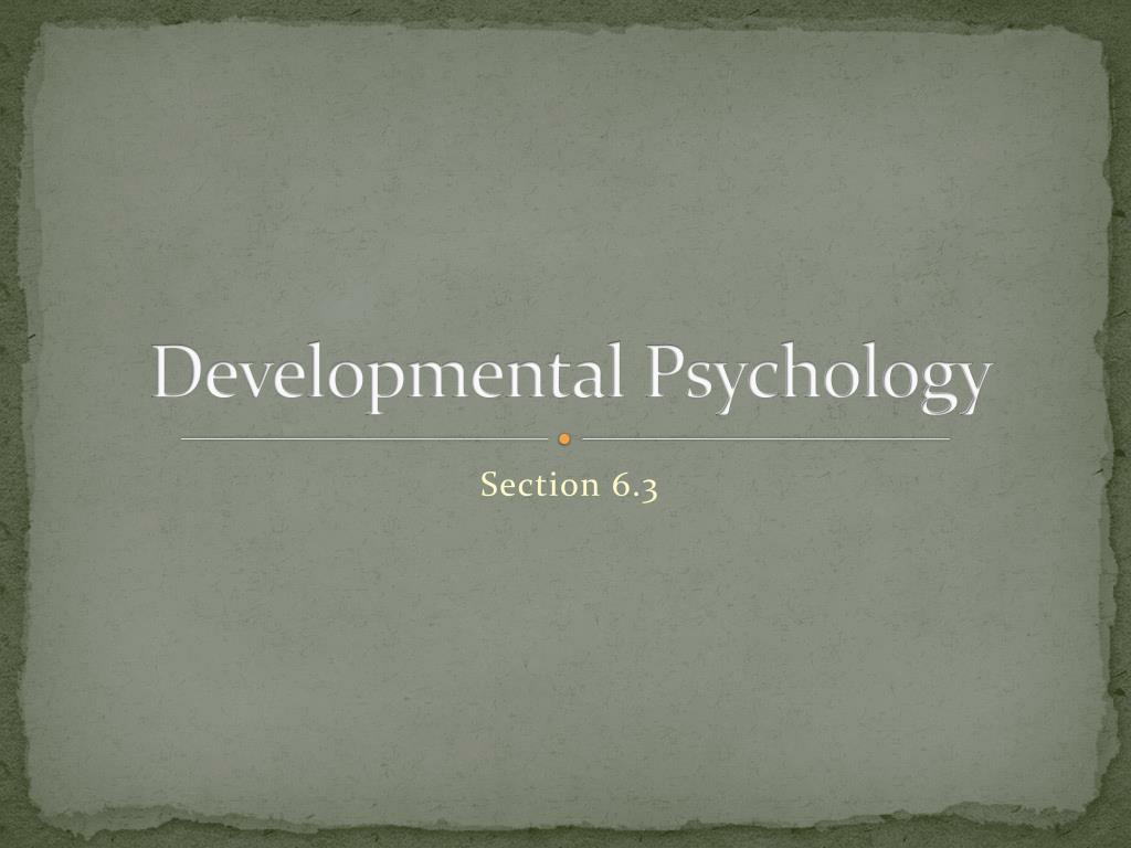 PPT - Developmental Psychology PowerPoint Presentation, free download ...