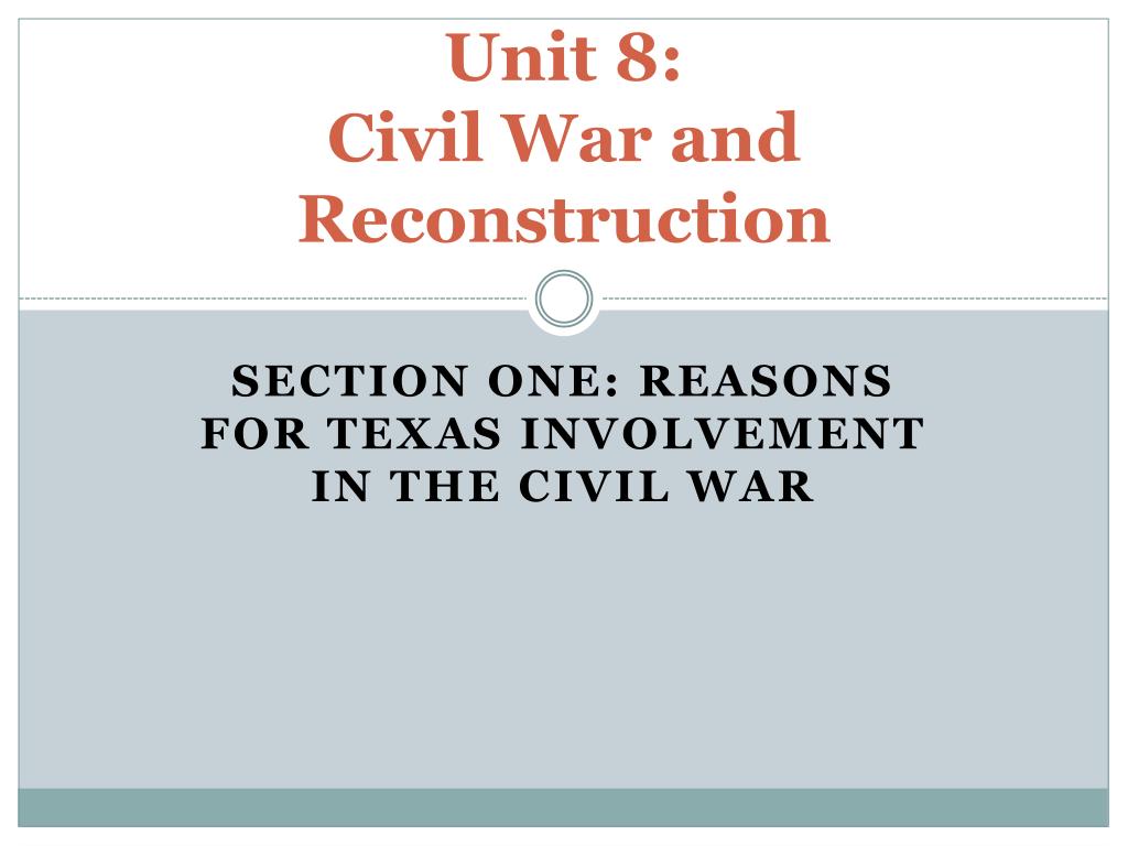 PPT - Unit 8: Civil War and Reconstruction PowerPoint Presentation ...