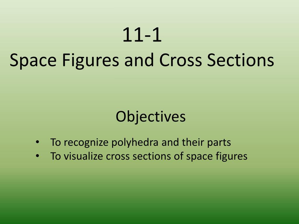 PPT - 11-1 Space Figures and Cross Sections PowerPoint Presentation ...