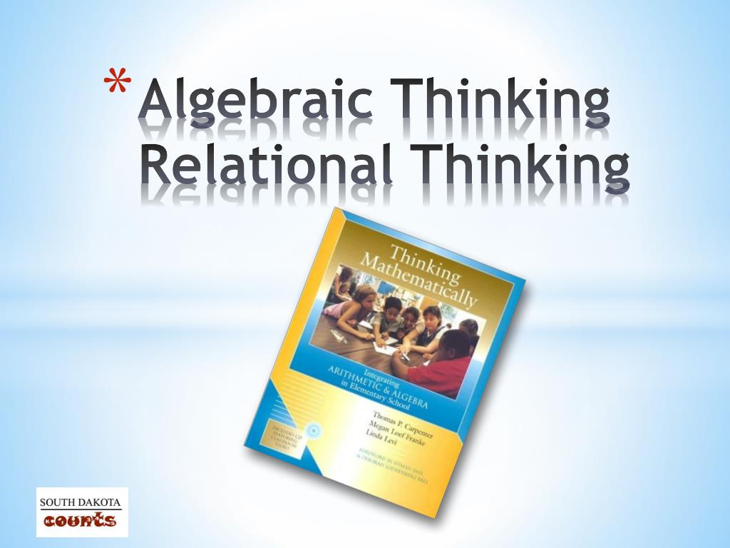 PPT - Algebraic Thinking Relational Thinking PowerPoint Presentation ...