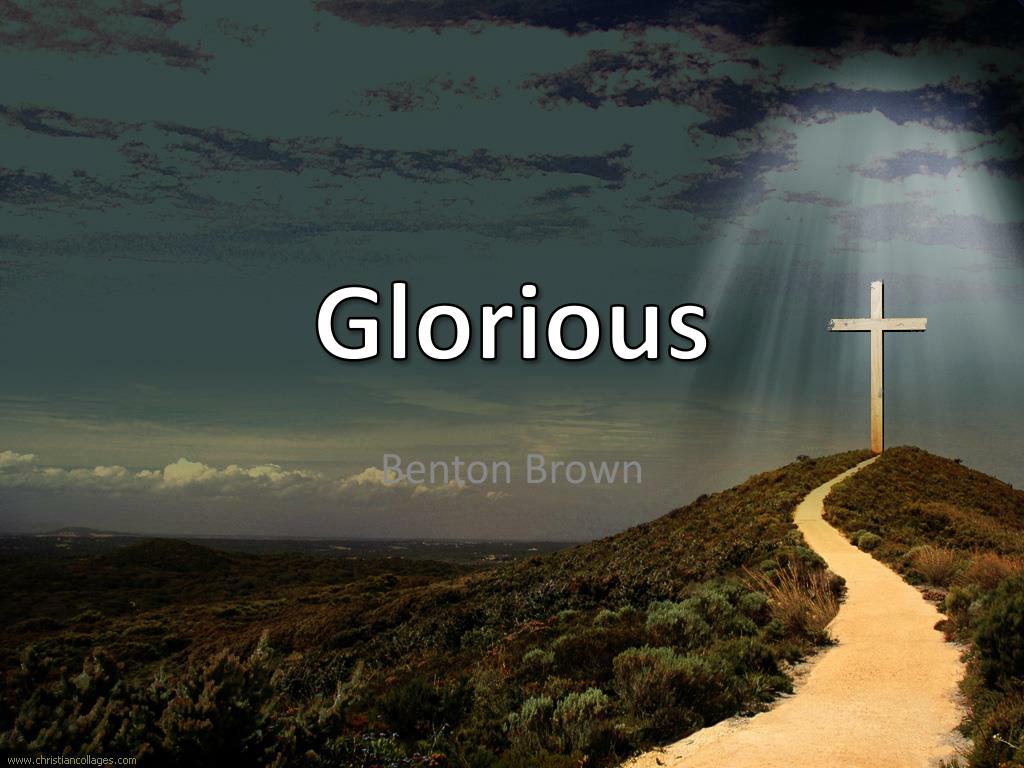 PPT - Glorious PowerPoint Presentation, free download - ID:2588500