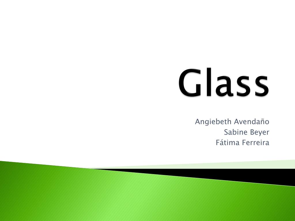 PPT - Glass PowerPoint Presentation, free download - ID:2588911