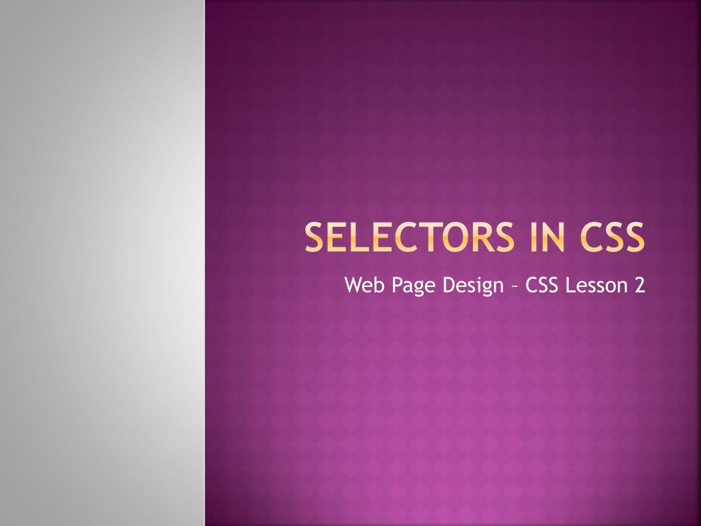 PPT - Selectors IN CSS PowerPoint Presentation, free download - ID:2589001