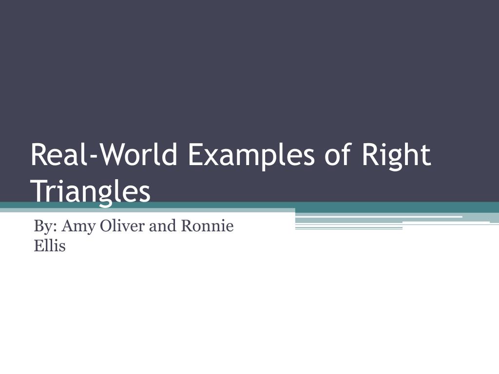 PPT - Real-World Examples of Right Triangles PowerPoint Presentation ...